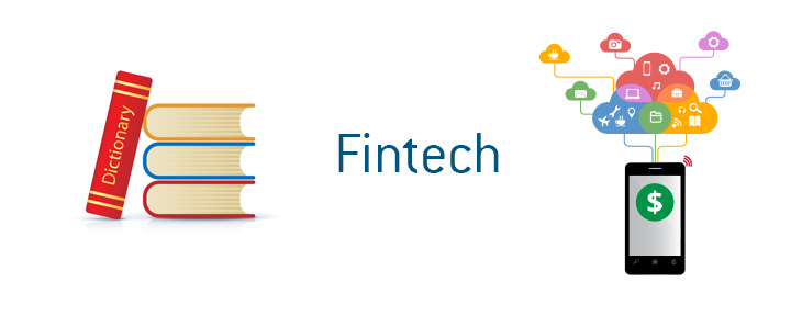 Fintech - What Does It Mean? Fintech - What Does It Mean?